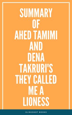 Summary Of Ahed Tamimi And Dena Takruris They Called Me A Lioness 0808